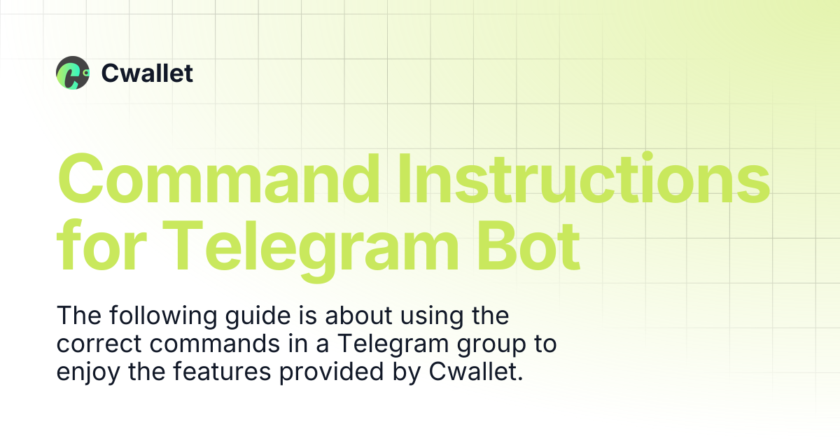 Command Instructions for Telegram Bot | Cwallet