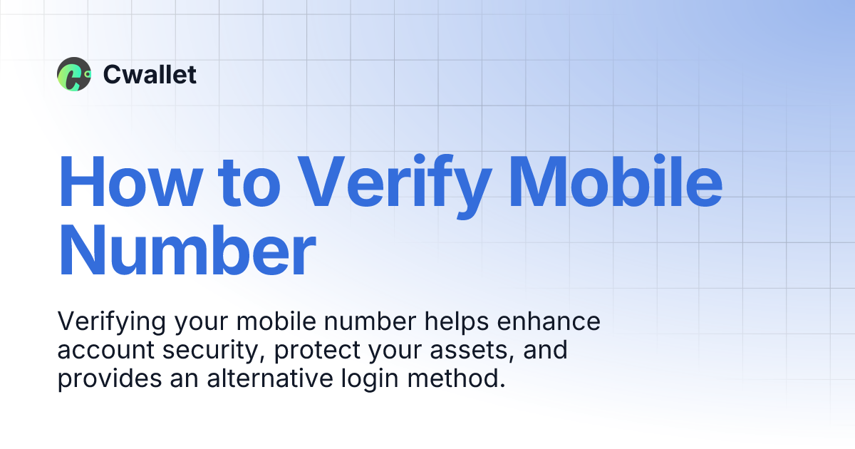 How to Verify Mobile Number | Cwallet