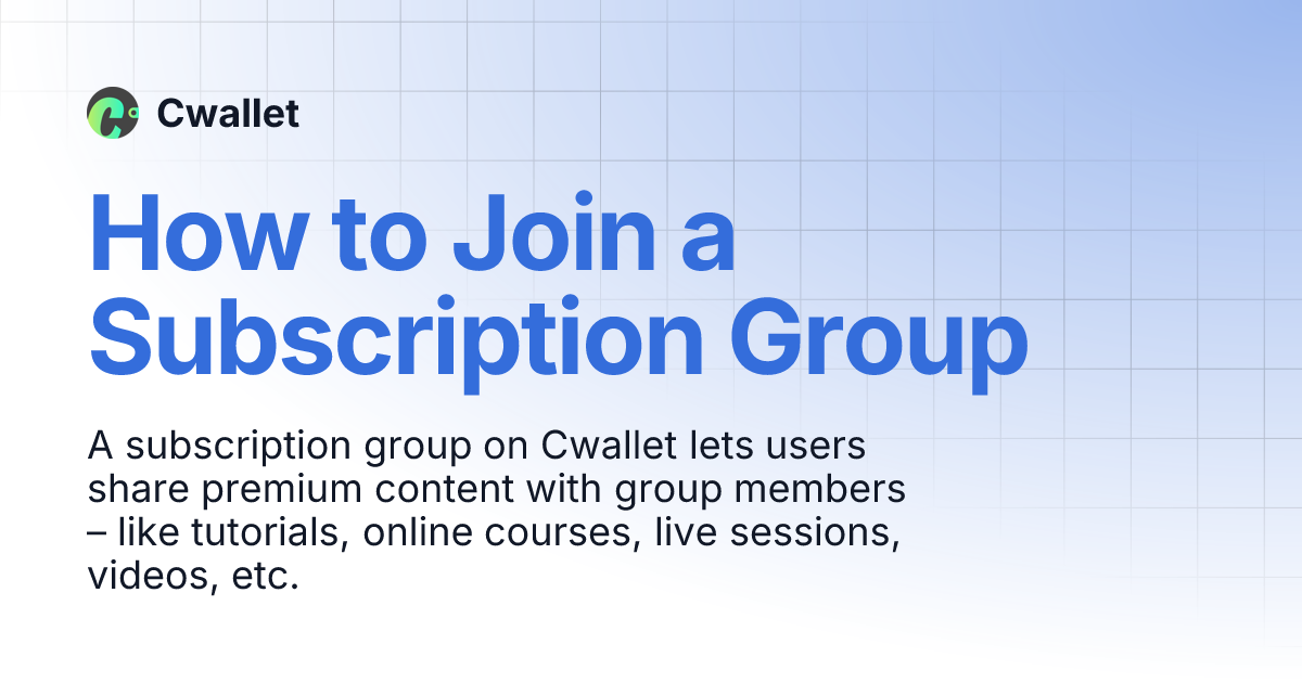 How to Join a Subscription Group | Cwallet