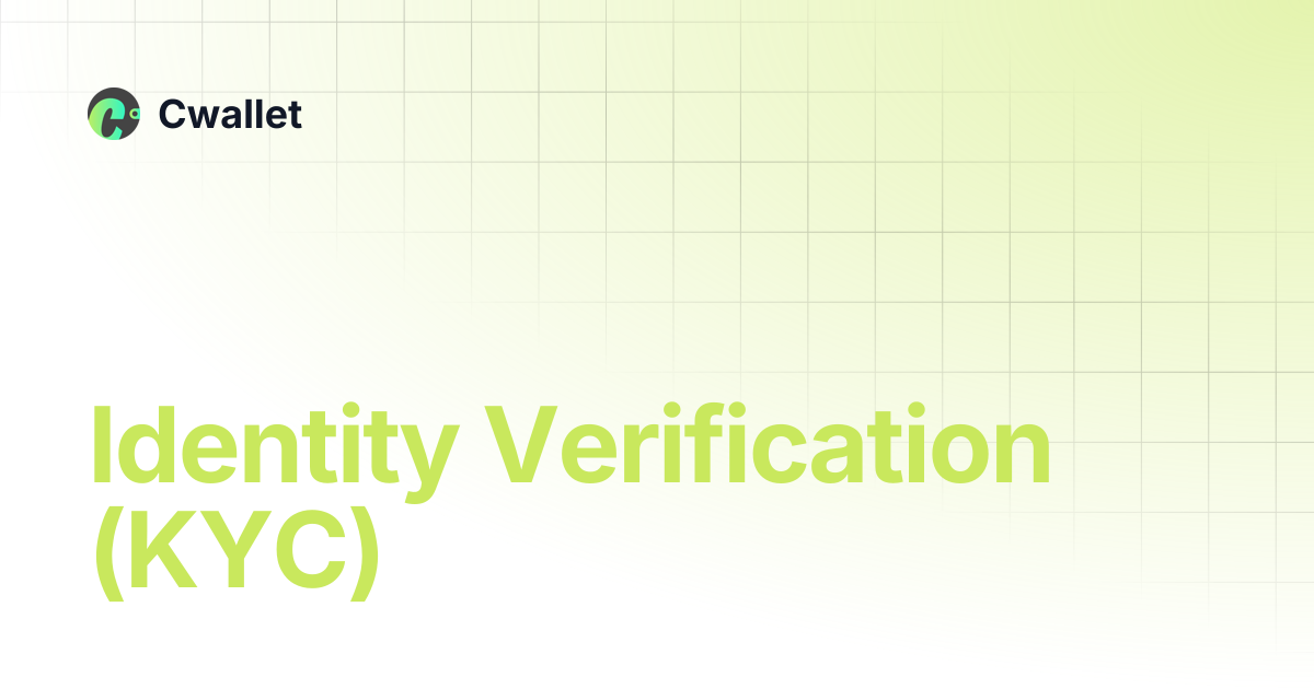 Identity Verification (KYC) | Cwallet