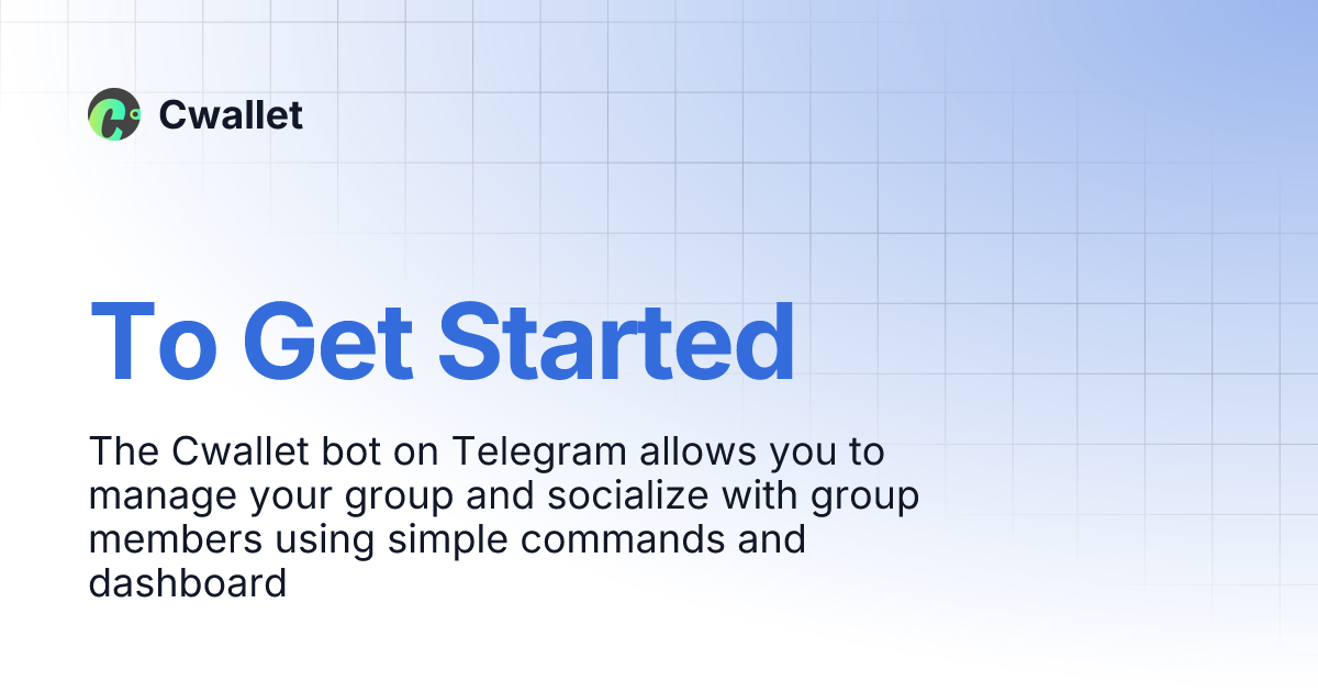 To Get Started | Cwallet