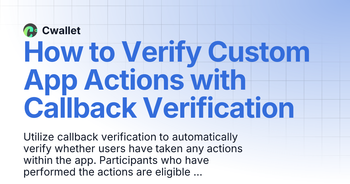 How to Verify Custom App Actions with Callback Verification | Cwallet