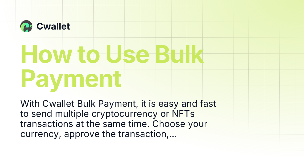 How to Use Bulk Payment | Cwallet