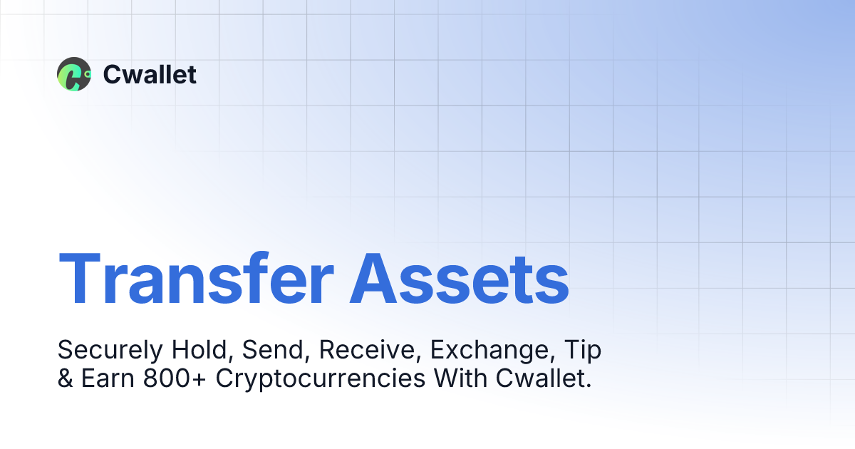 Transfer Assets | Cwallet